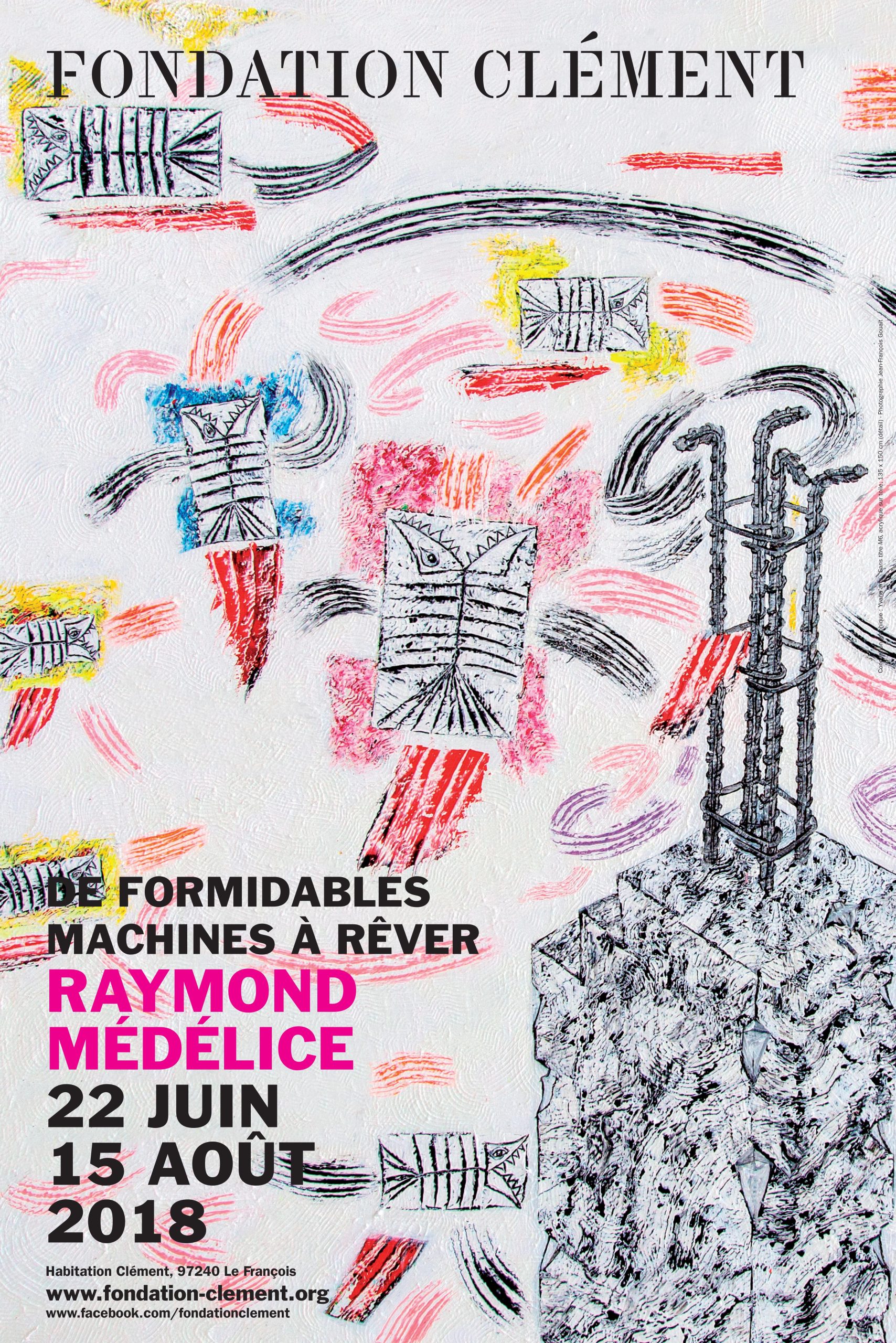 RAYMOND MÉDÉLICE | GREAT DREAMING MACHINES - Fondation Clément